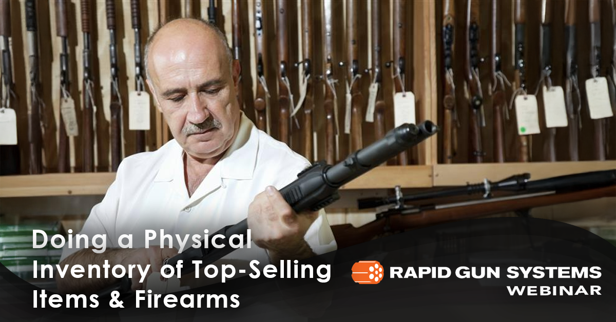 Rapid Gun Systems Webinar: How To Easily Do Physical Inventory of Top ...